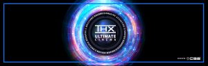 THX Ultimate Cinema – The premium movie theater experience
